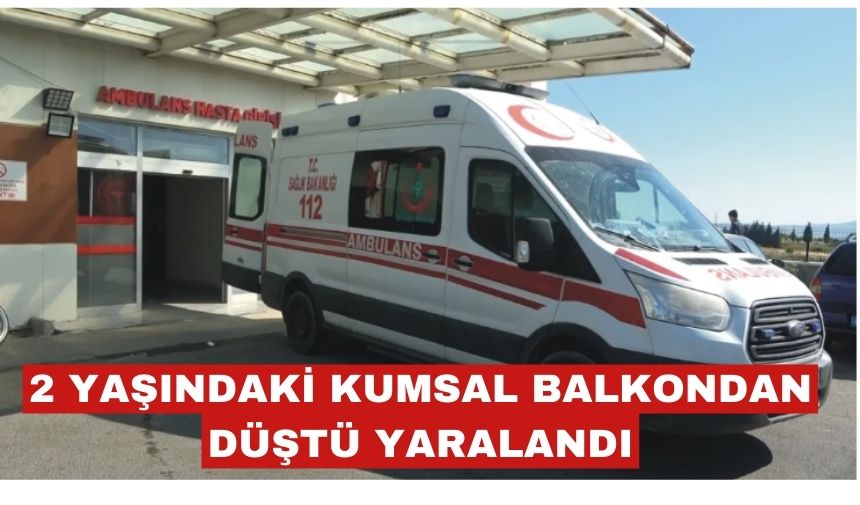 Pencereden düşen 2 yaşındaki Kumsal yaşam mücadelesi veriyor - MEDYA KEŞAN