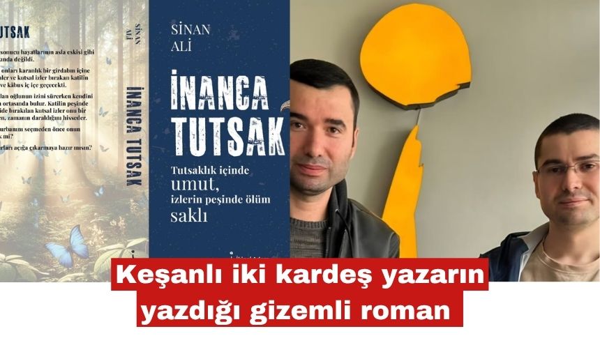 Keşanlı iki kardeşin yazdığı gizem dolu roman - MEDYA KEŞAN